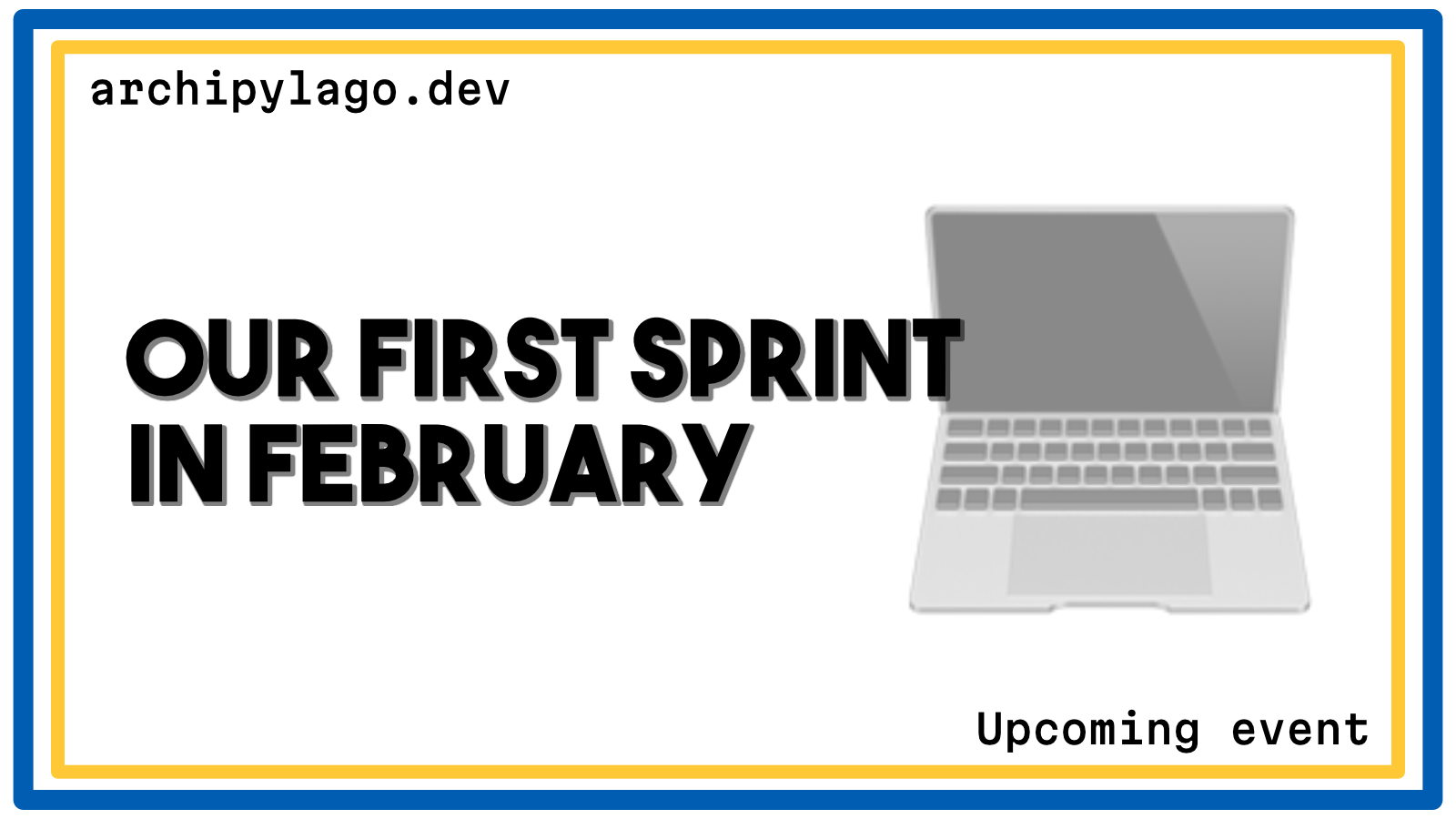 Our First Sprint In February Archipylago